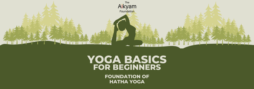 Yoga Basics For Beginners - The Aikyam Foundation